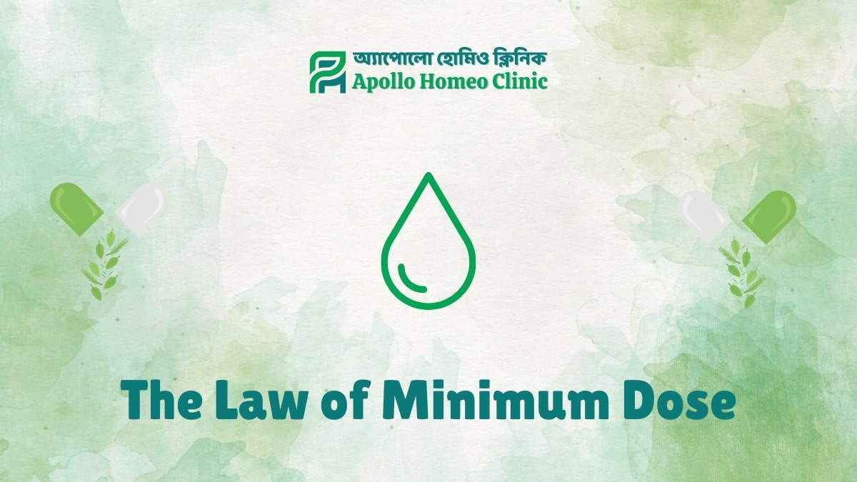 Exploring the Law of Minimum Dose in Homeopathy